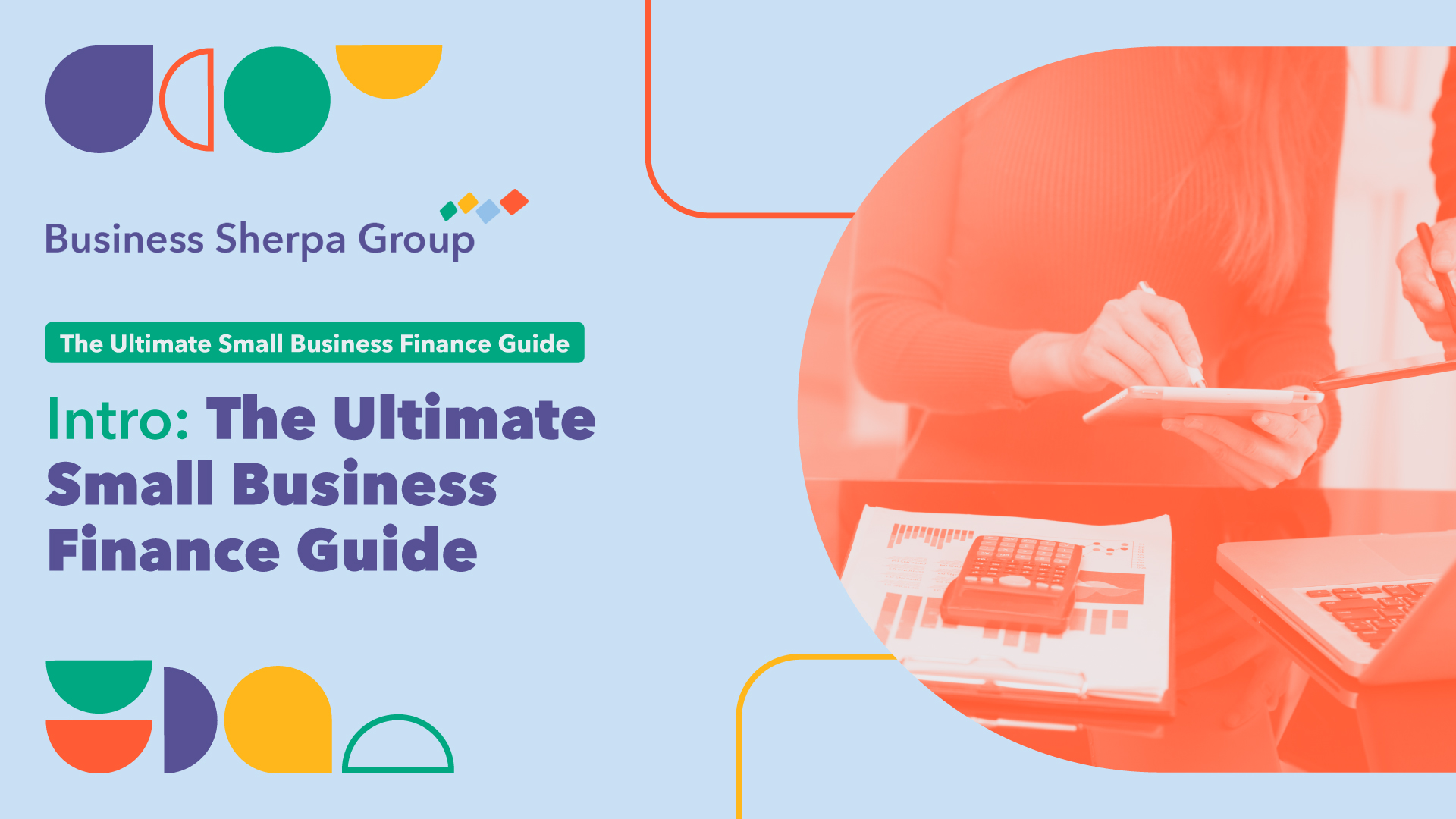 Intro: The Ultimate Small Business Finance Guide - Business Sherpa Group